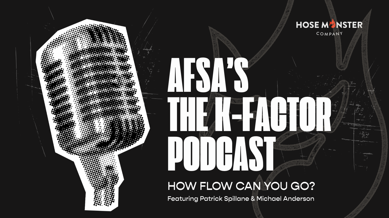 Hose Monster Featured on AFSA’s Podcast: How Flow Can You Go? - HoseMonster